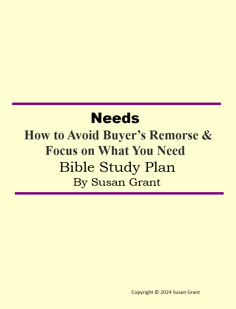 Needs: How to Avoid Buyer’s Remorse & Focus on What You Need Bible ...